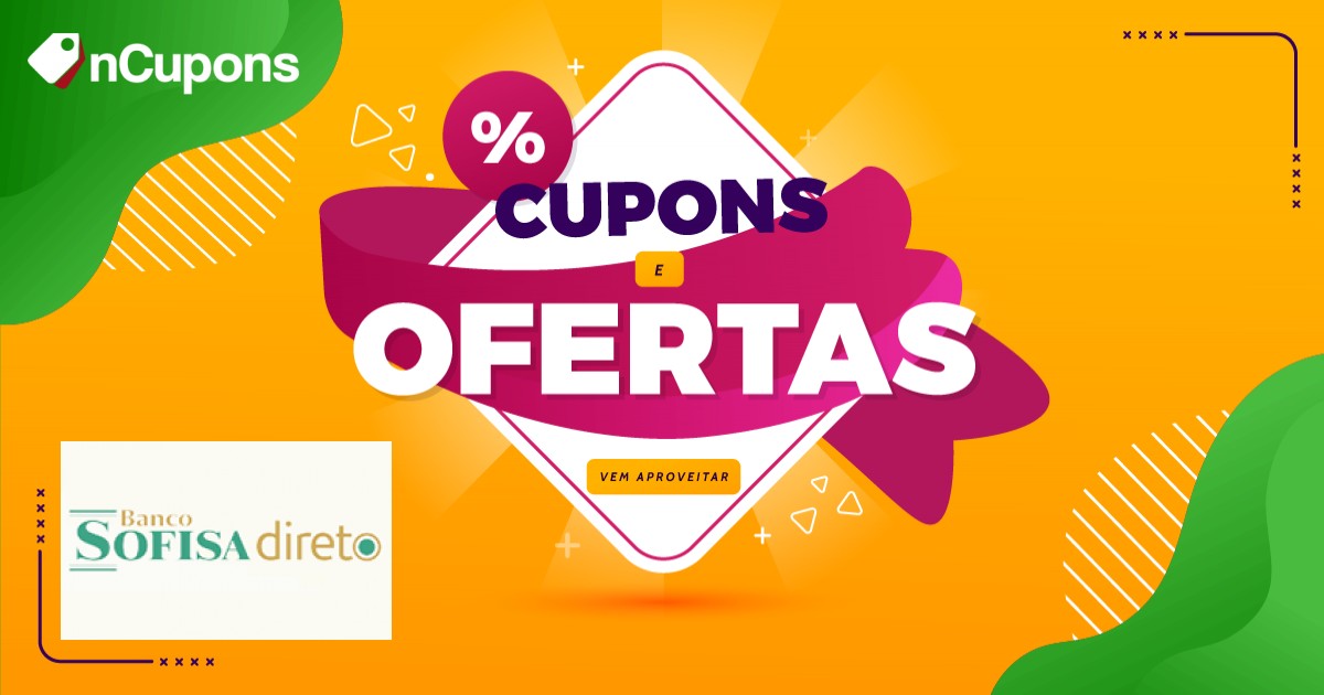 Banco Sofisa Direto: As melhores ofertas e promoções - Mania de Cupom